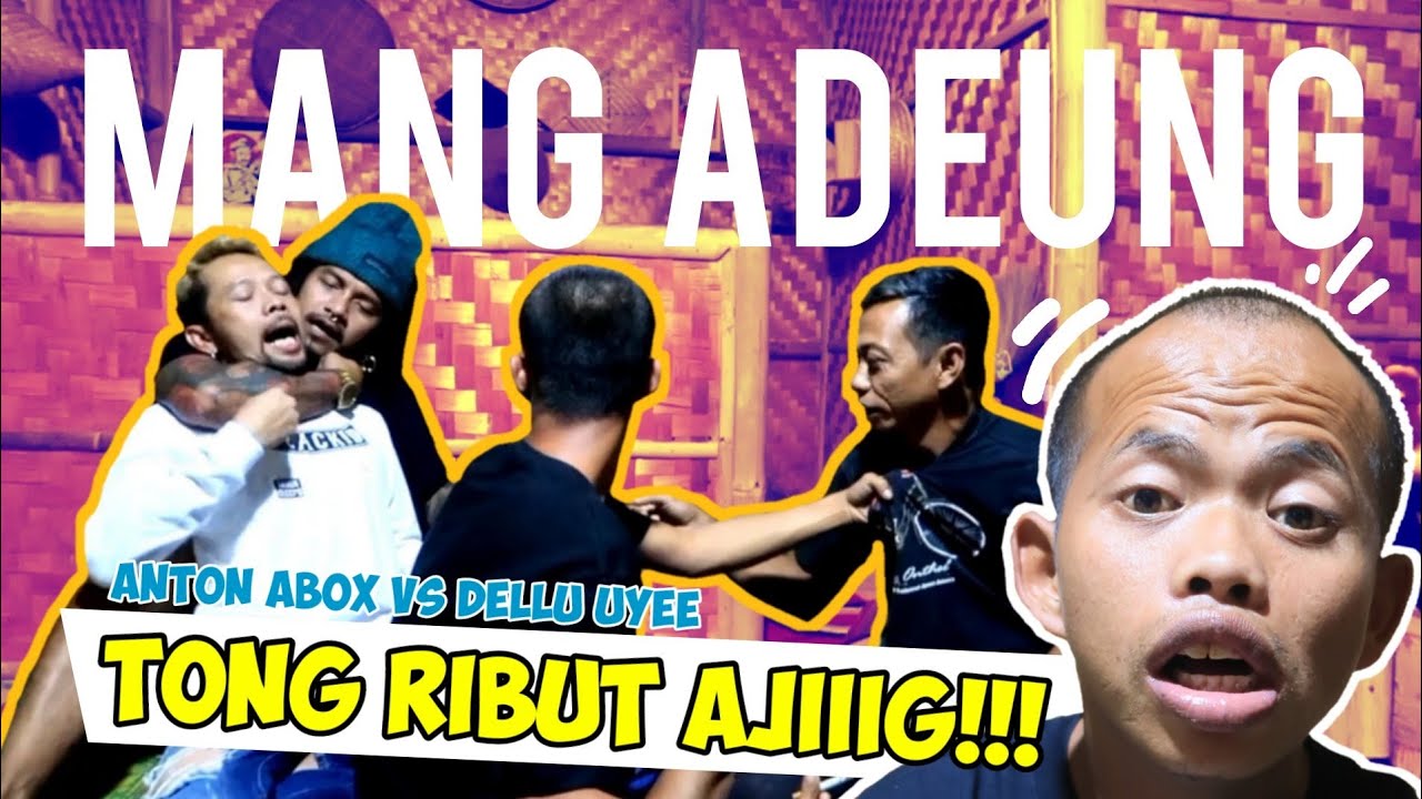 GARA GARA MANG ADENG (dellu uyee & Anton abox) - YouTube