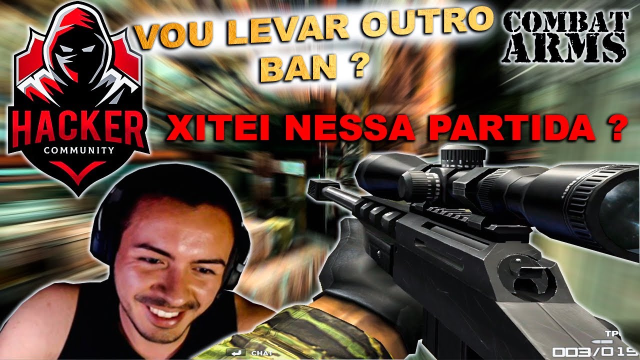 VOU LEVAR OUTRO BAN ? MEU HACK VAZOU NESSA PARTIDA ? || COMBAT ARMS - YouTube