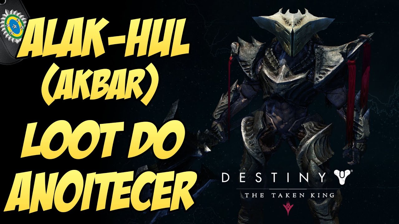 Destiny TTK - Alak-Hul (Akbar) Loot do Anoitecer! - YouTube