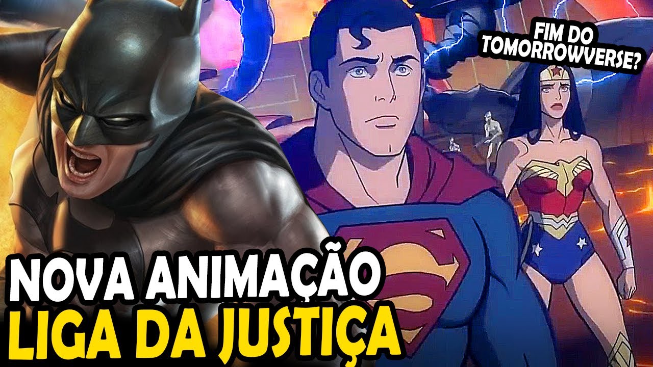 Fim Do Tomorrowverse Liga Da JustiÇa Warworld Nova AnimaÇÃo