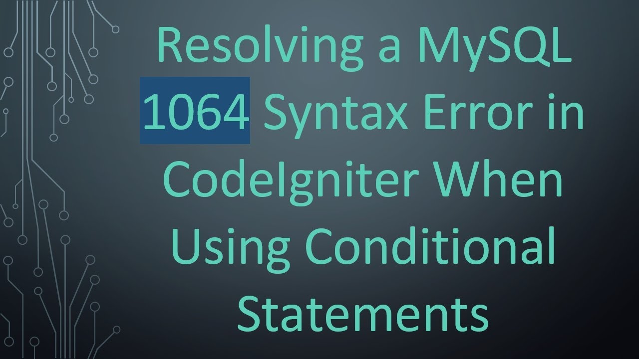 Resolving A Mysql 1064 Syntax Error In Codeigniter When Using Conditional Statements Youtube