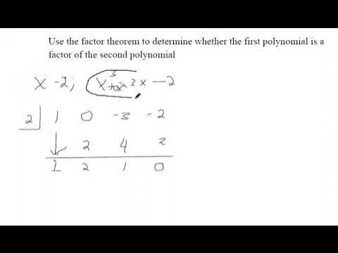 Use the factor theorem to determine whether the first polynomial is a factor of the second ...