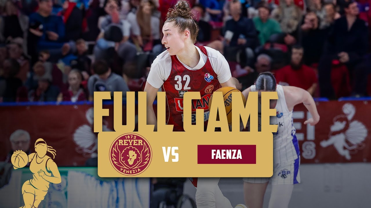 Umana Reyer - E Work Faenza 18a giornata serie A1 2023/24 - FULL GAME ...