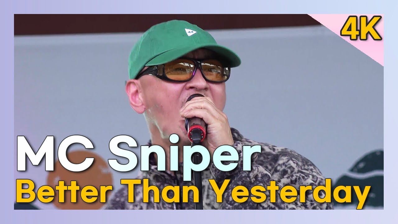 MC Sniper - Better Than Yesterday #직캠 #fancam #betterthanyesterday ...