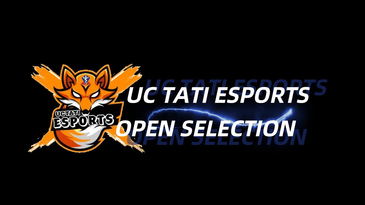 UC TATI ESPORTS OPEN SELECTION 2023 - YouTube