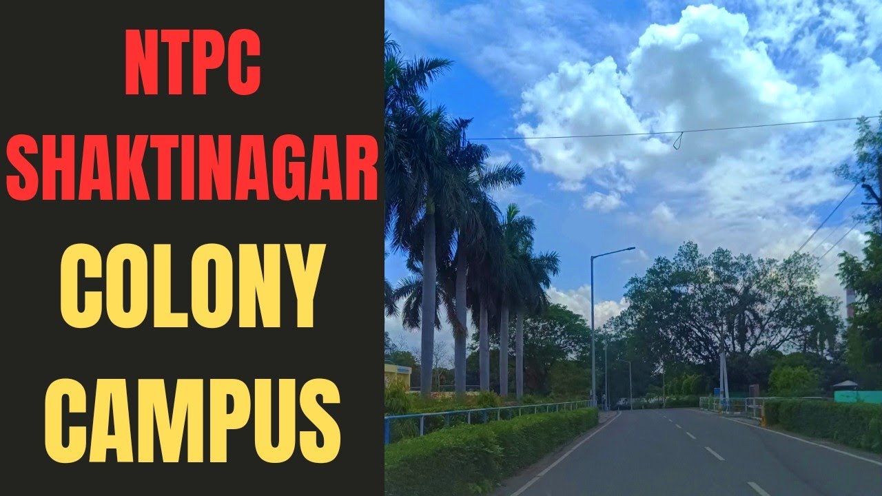 NTPC Shaktinagar||Power Plant||Colony Campus||@JourneyofMrCoal - YouTube