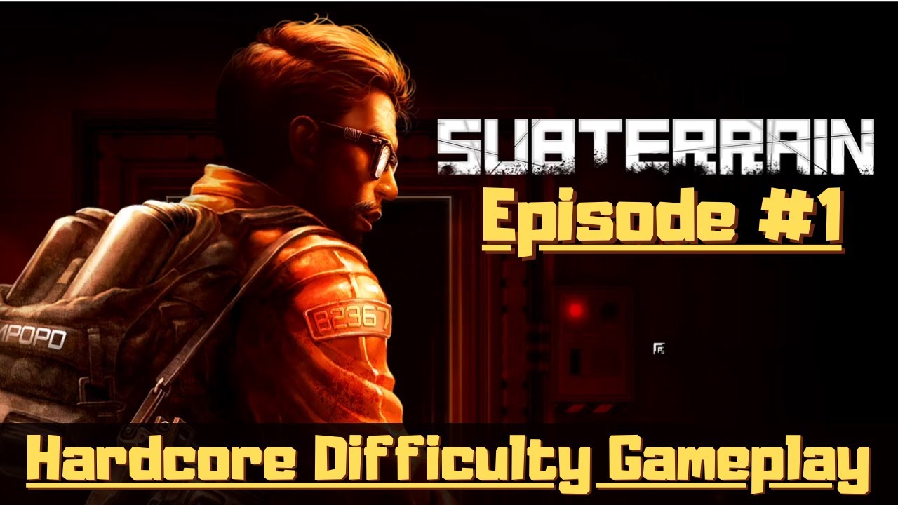 Subterrain - Hardcore Difficulty Gameplay - Ep 1 - 😎Let's Survive ...