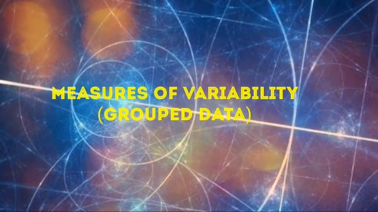 MEASURES OF VARIABILITY (GROUPED DATA) - YouTube