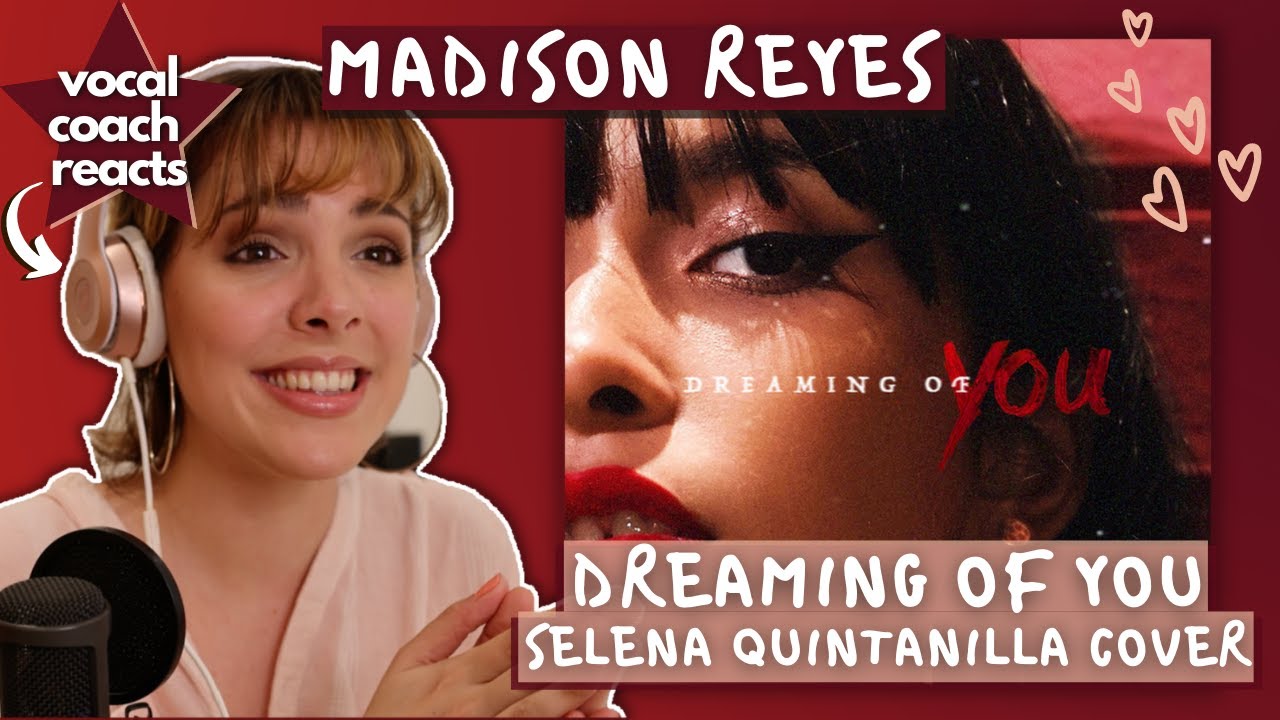 Vocal Coach Reacts to Dreaming of You - Cover by Madison Reyes ...