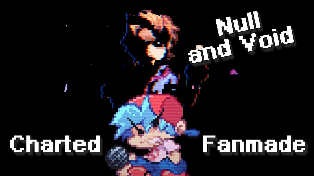 Fnf Null And Void Of Fnf Corruption Charted Fanmade Youtube