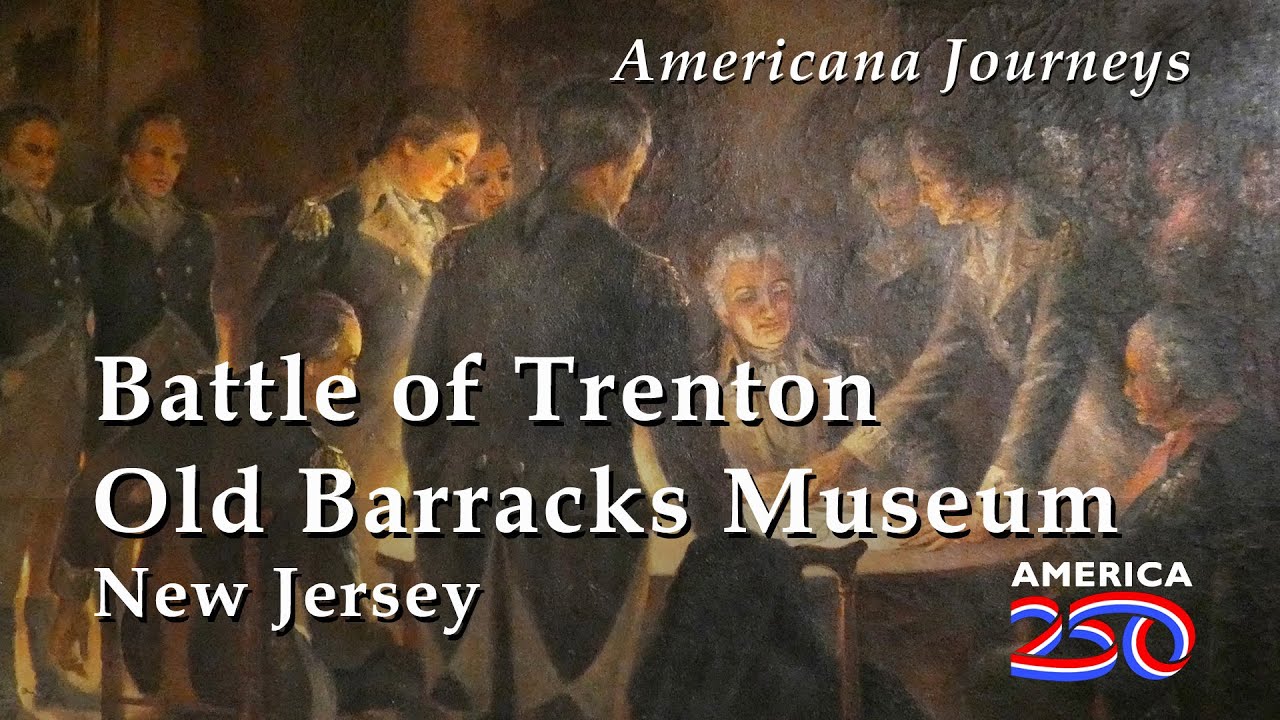 Battle of Trenton | Old Barracks Museum & Trenton Battle Monument - YouTube