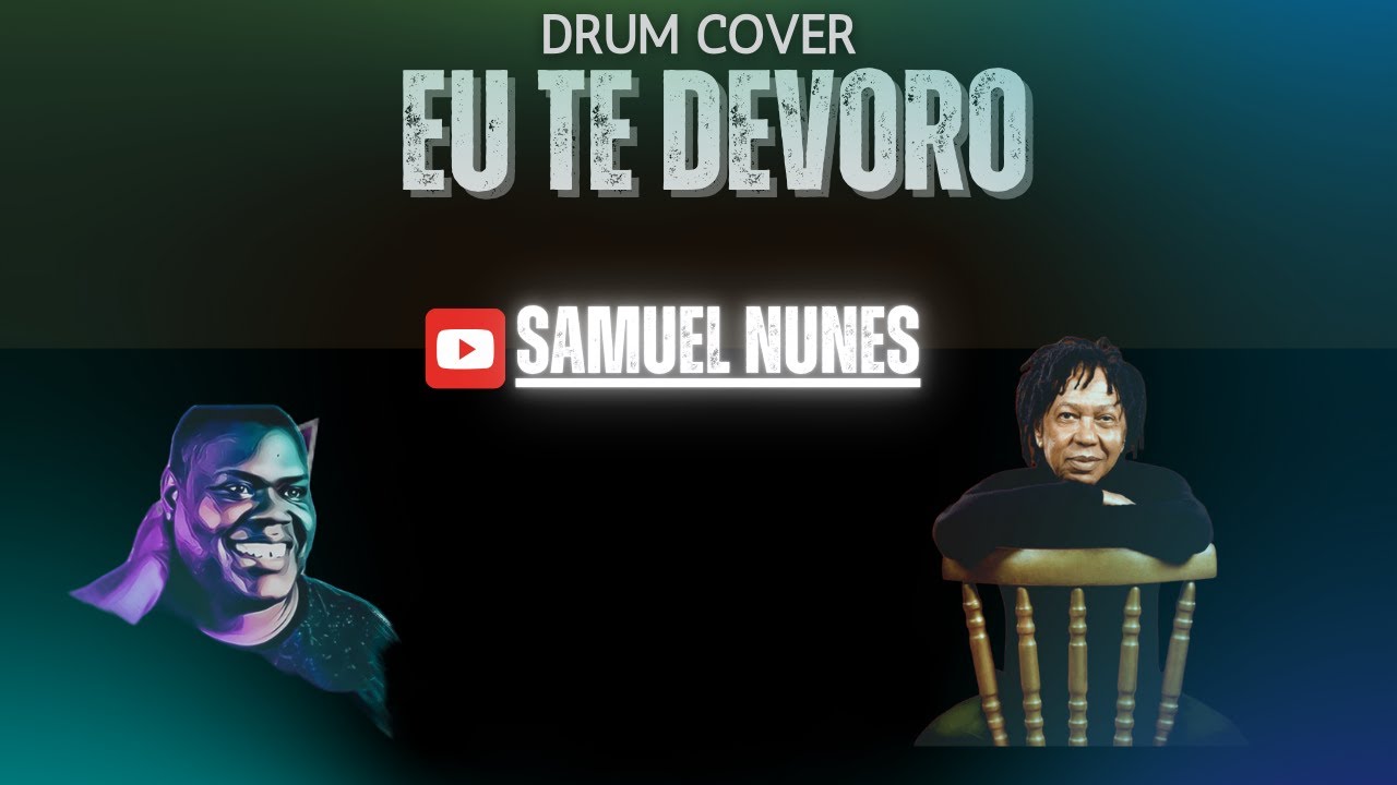 SAMUEL NUNES EU TE DEVORO DJAVAN COVER - YouTube