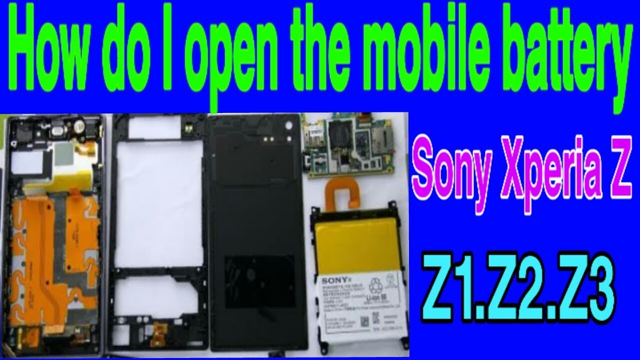 How do I open a mobile battery | Sony Xperia Z.Z1.Z2.Z3 nicetech Bangla ...