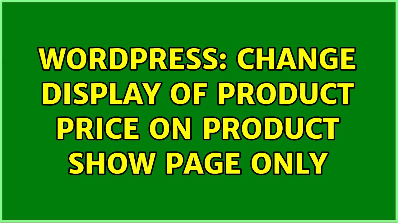 Wordpress Change Display Of Product Price On Product Show Page Only wordpress-change-display-of-product-price-on-product-show-page-only