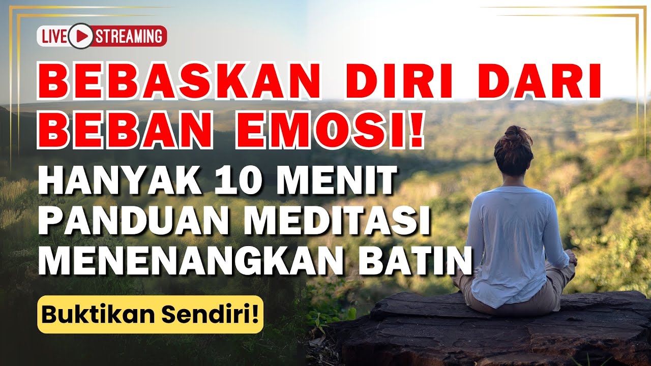 Bebaskan Diri dari Beban Emosional dengan Meditasi! - YouTube