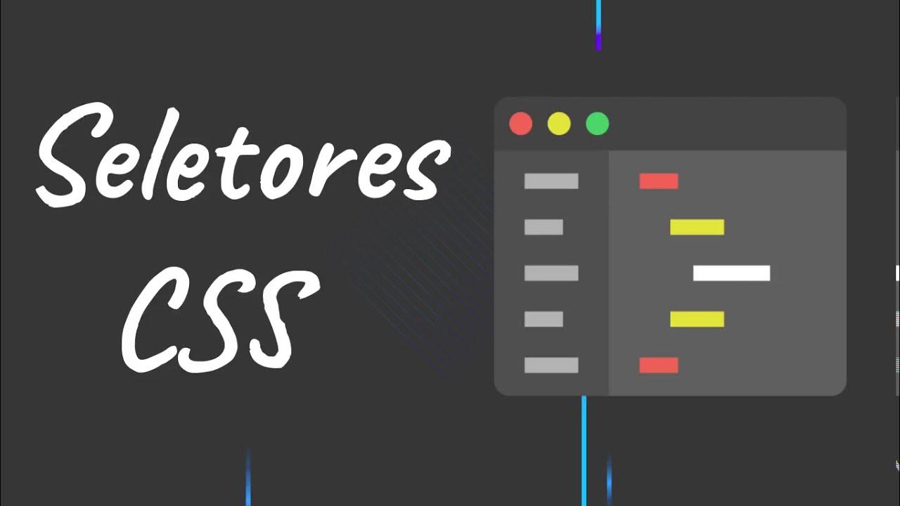 Seletores Css O Que São E Como Funcionam Youtube 1338