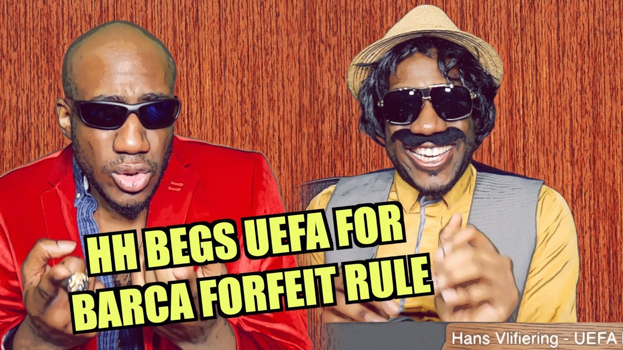 Have Hope asks UEFA for Forfeit Rule for Barcelona against Bayern in the Champions League - YouTube