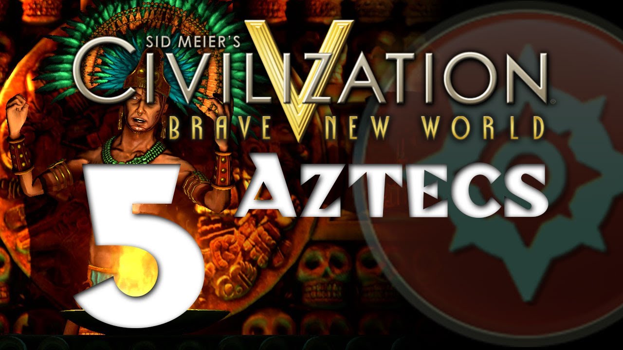 Civilization 5: Aztecs - Part 5 - YouTube
