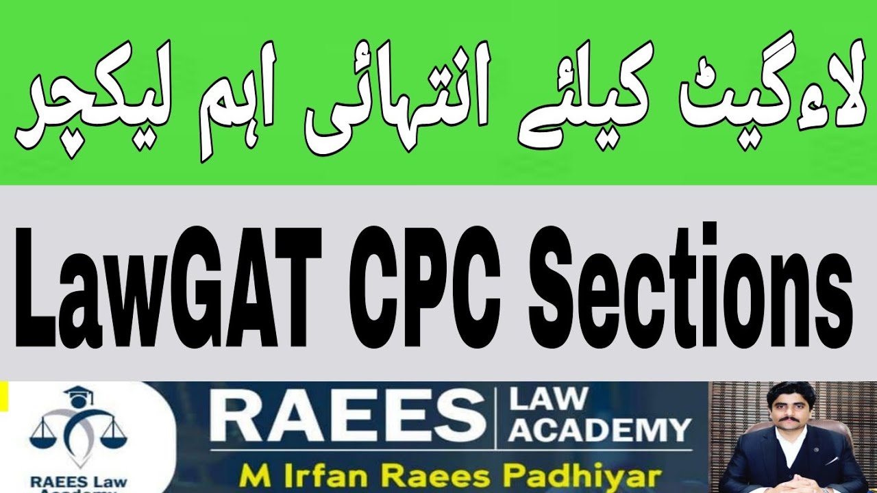 Law GAT 2024 CPC Sections|Code Of Civil Procedure 1908 for LawGAT|CPC Important MCQs|Sir Irfan ...