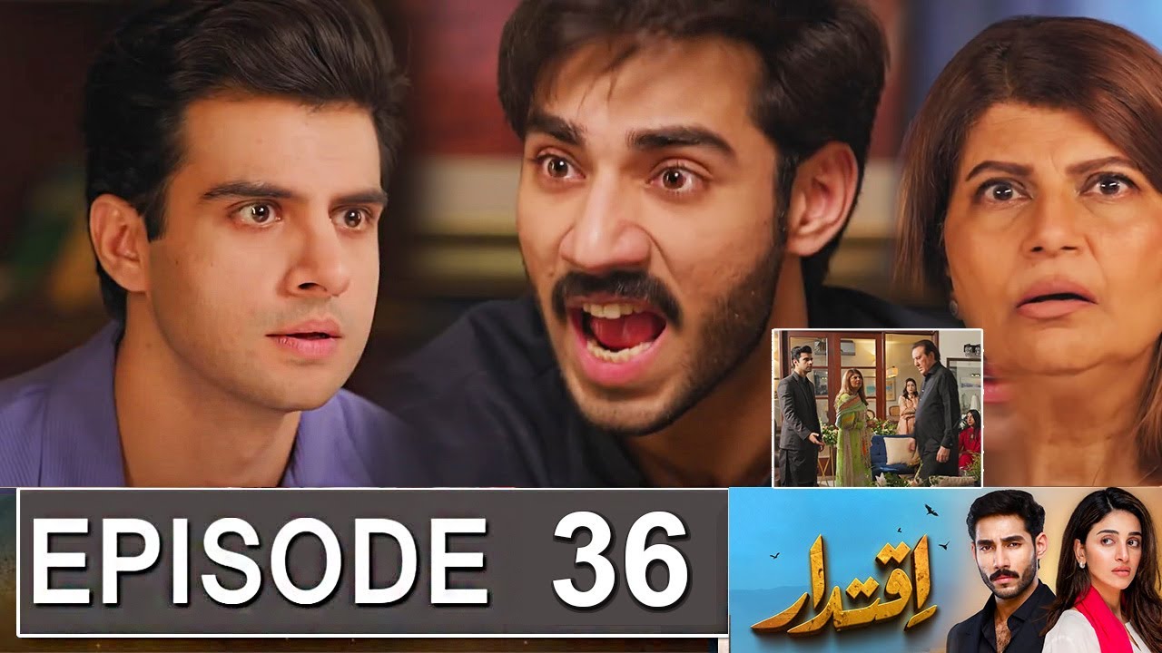 Iqtidar Episode 36 Promo | Iqtidar Episode 35 Review|Iqtidar Episode 36 ...