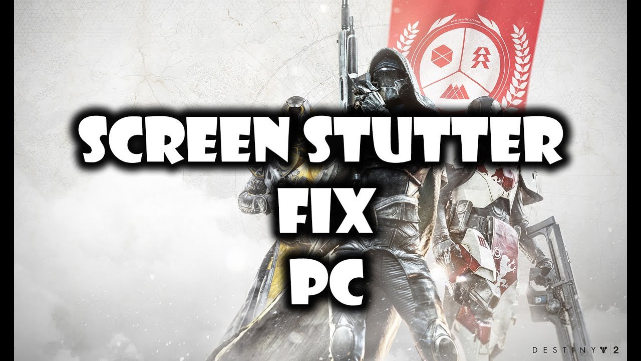 Destiny 2 - Screen stutter fix pc - YouTube