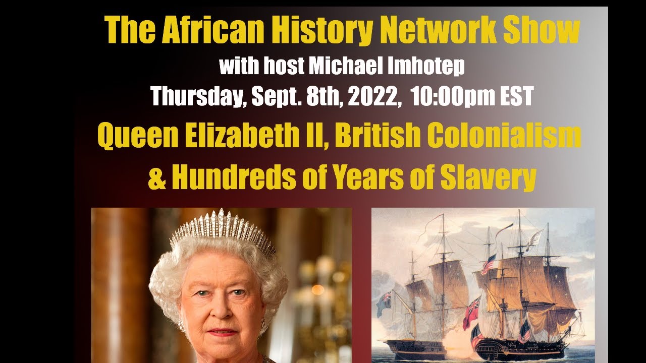 Queen Elizabeth II, British Colonialism & Hundreds of Years of Slavery ...