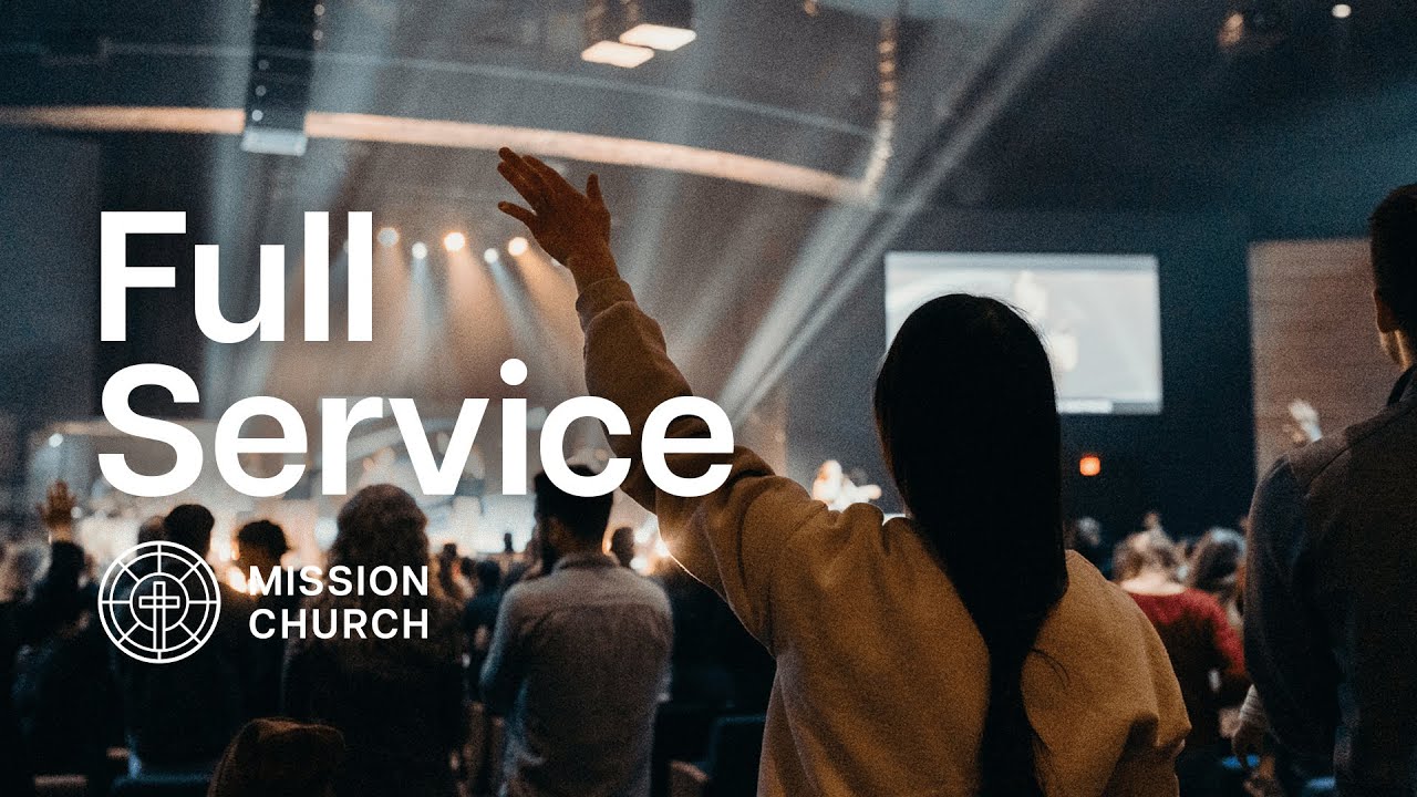 Mission Church * 06.11.23 (Full Service) - YouTube