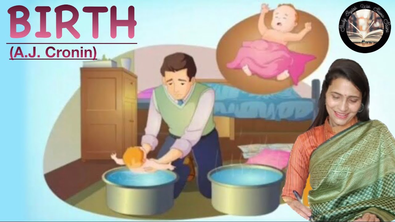 BIRTH |A.J. Cronin |Class 11|Ch 7 |Snapshots |NCERT |Introduction ...