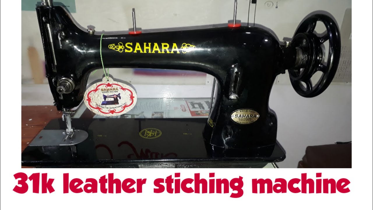 SAHARA 31K 15 LEATHER SEWING MACHINE. - YouTube