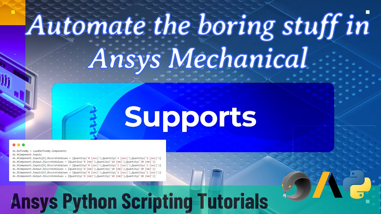 25 Structural Supports | Automate the boring stuff in Ansys Mechanical | Ansys Python Tutorials ...