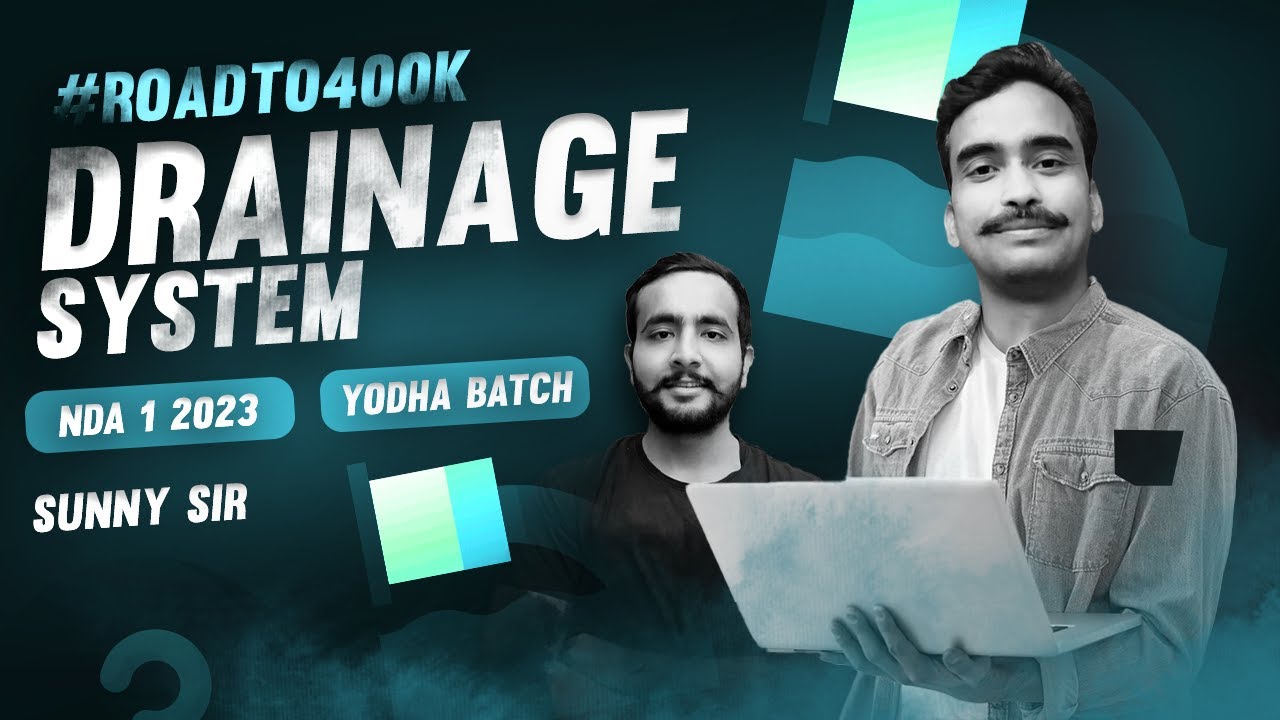 THE DRAINAGE SYSTEM | INDIAN GEOGRAPHY | SUNNY SIR | NDA 1 2023 | TEAM ...