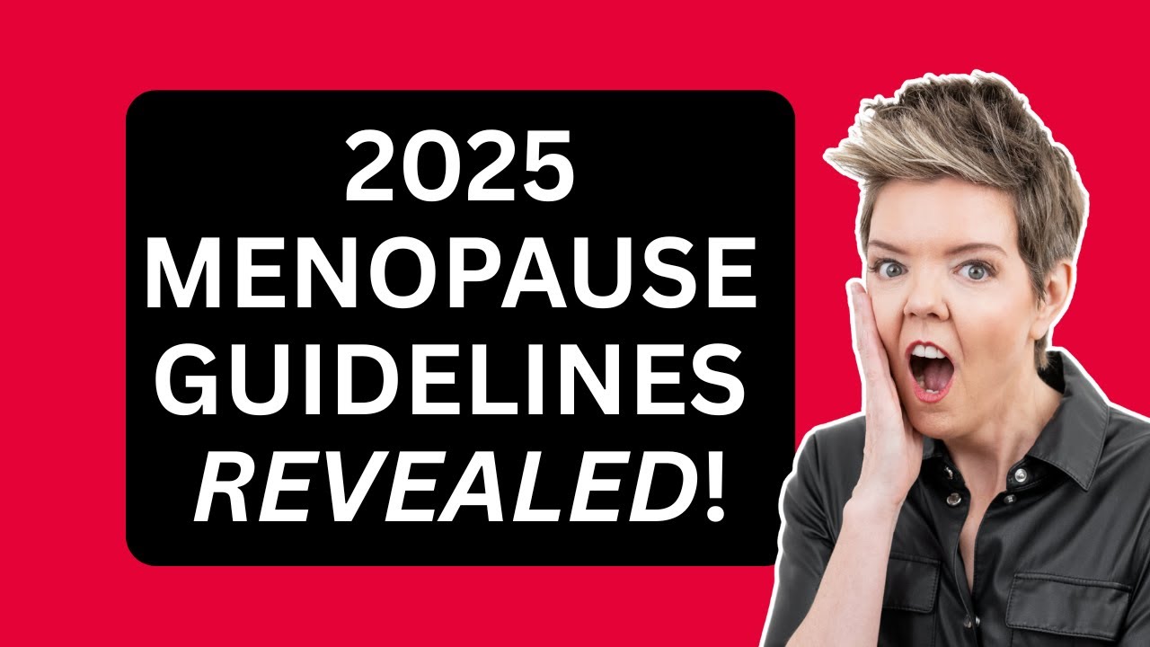 New 2025 Menopause Guidelines: What Every Woman Needs to Know - YouTube