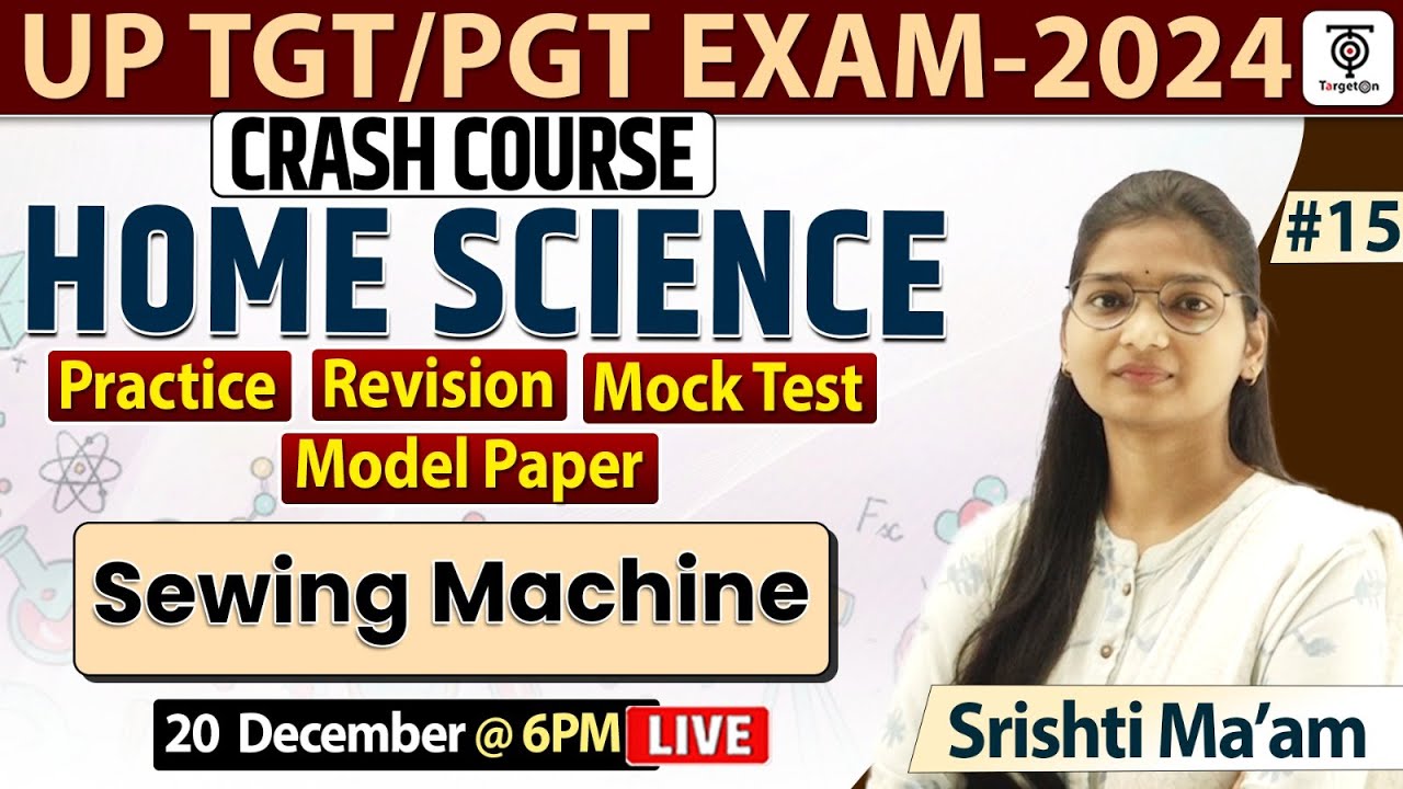 TGT/PGT EXAM 2024-Crash Course | Home Science #15 | Sewing Machine ...