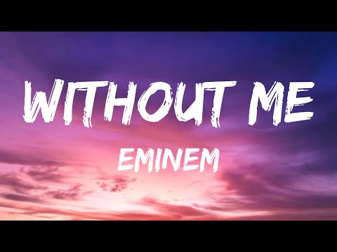 Eminem - Without Me (lyrics)