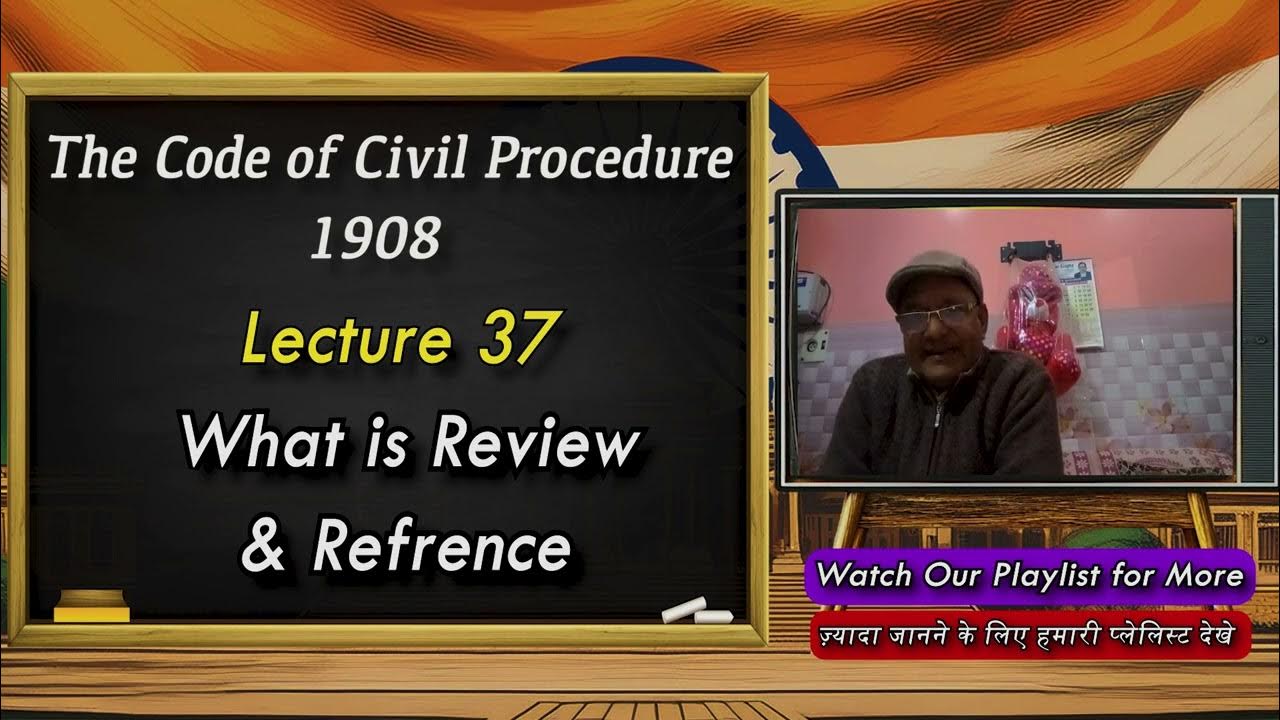 Civil Procedure Code 1908 Lecture 37 | What is Review and Reference ...