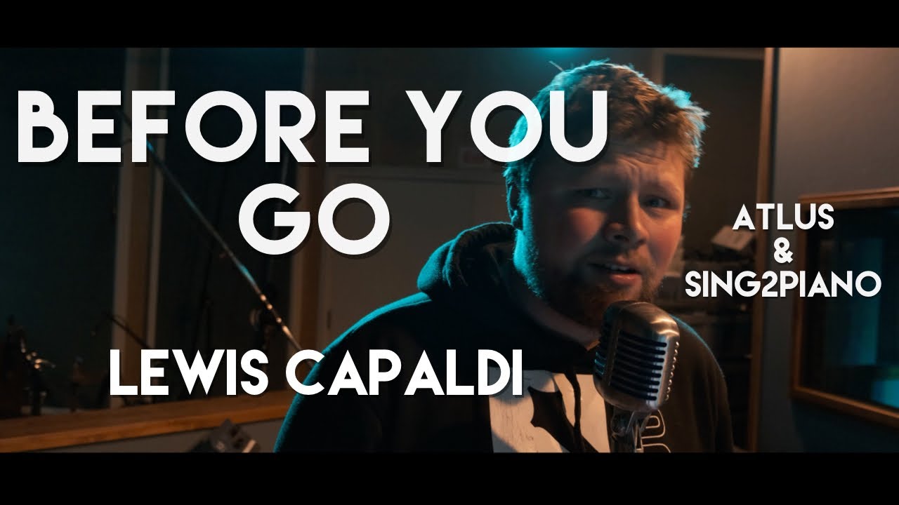 Lewis Capaldi - Before You Go (Cover by Atlus) - YouTube