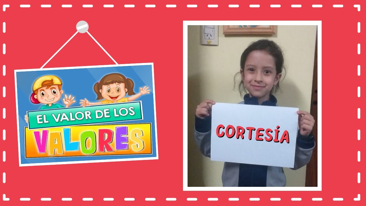 02. LA CORTESÍA. El valor de los valores - YouTube