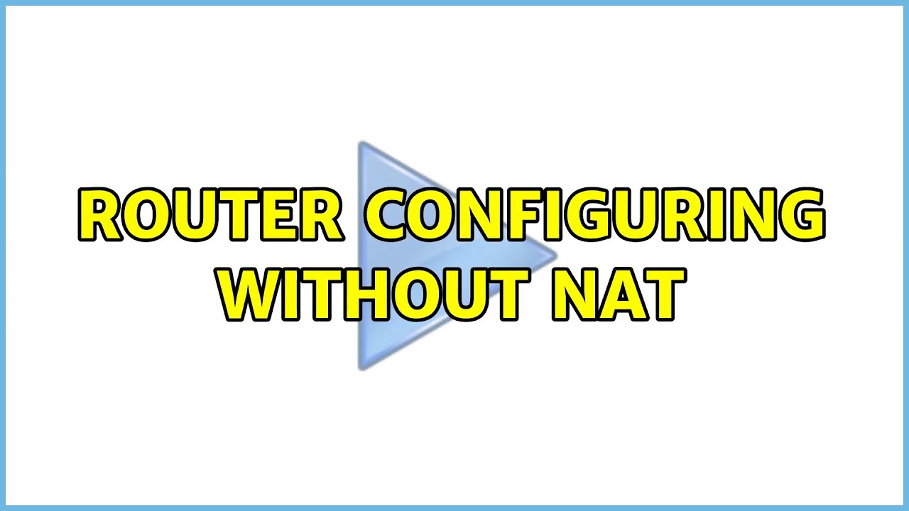 Router configuring without NAT - YouTube