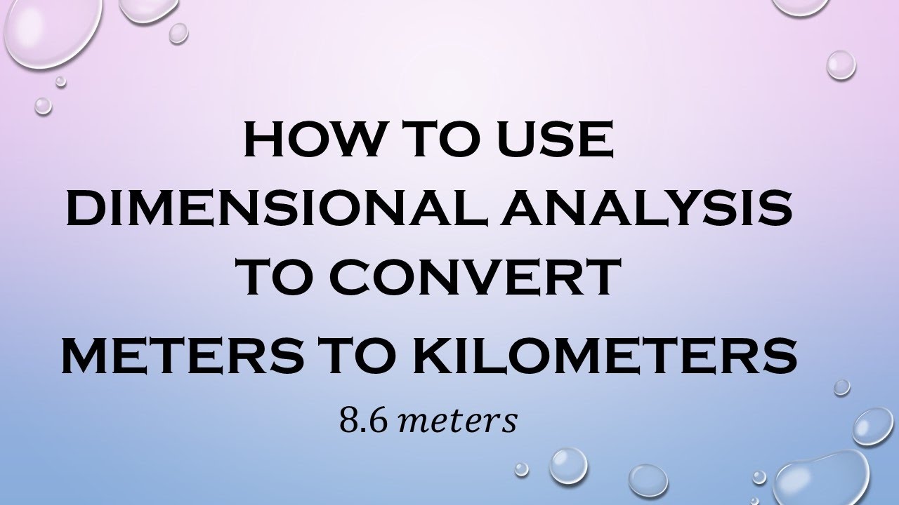 How To Use Dimensional Analysis To Convert Meters To Kilometers YouTube how-to-use-dimensional-analysis-to-convert-meters-to-kilometers-youtube