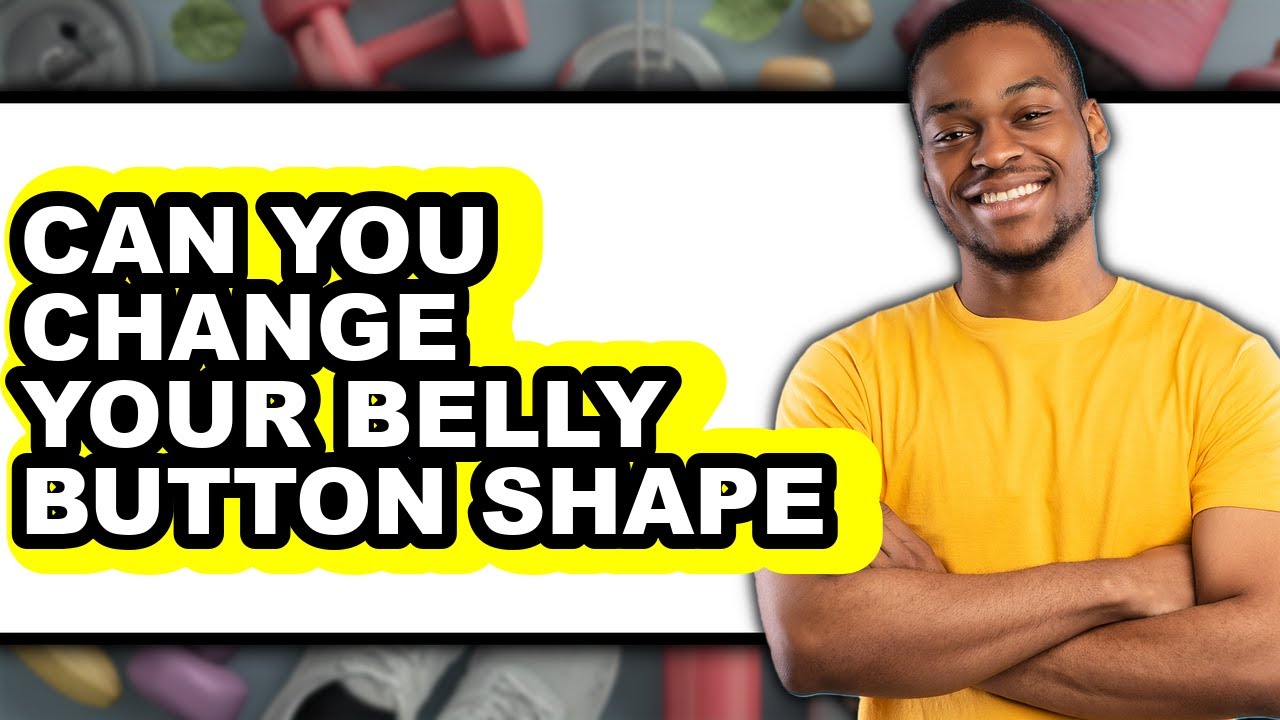 Can You Change Your Belly Button Shape Explained - YouTube