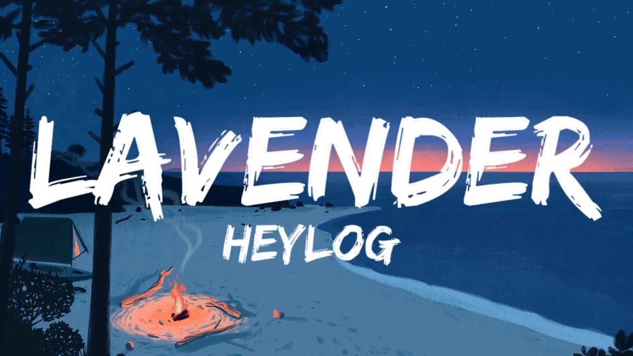 Heylog - Lavender (Lyrics) - YouTube