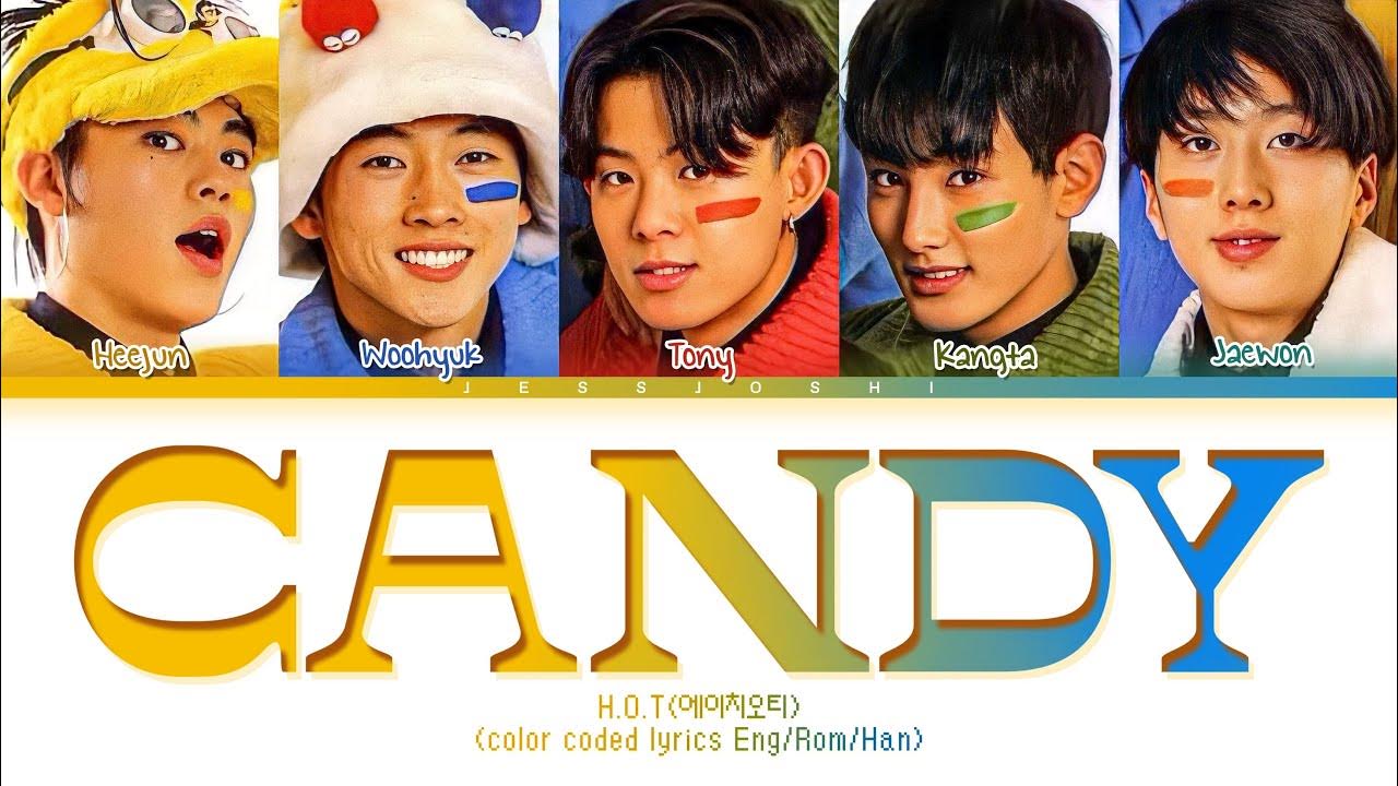 H.O.T(에이치오티) - Candy(캔디)||(Color Coded Lyrics Eng/Rom/Han) - YouTube