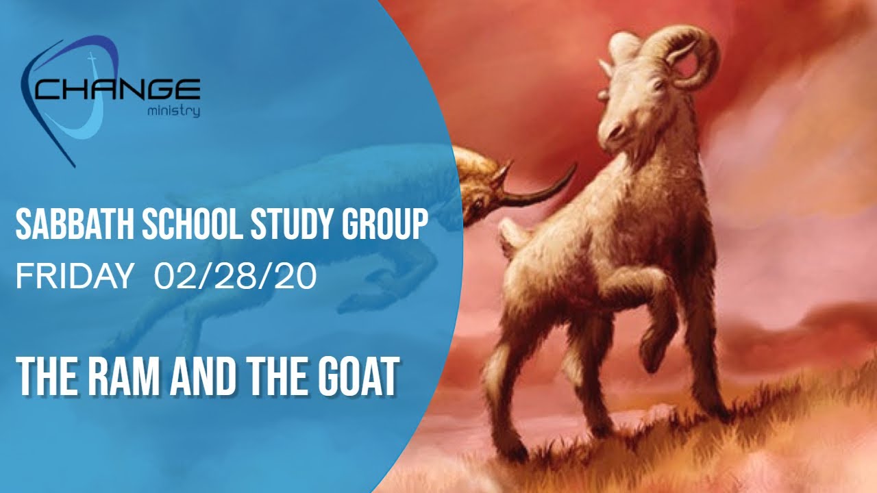 "The Ram and the Goat" (Part 5 of 5) SSSG February 28 Sabbath School ...
