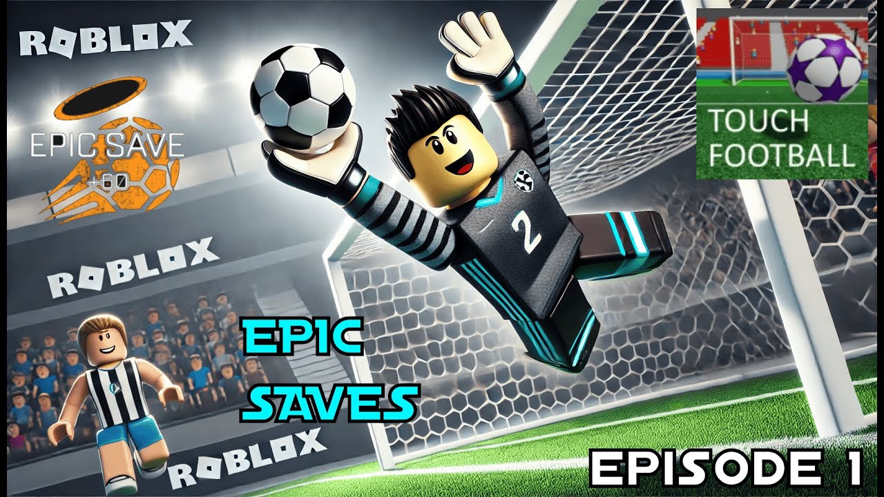 EPIC Goalkeeper Saves! 🧤🔥 | Touch Football Roblox Montage (Ep. 1) - YouTube