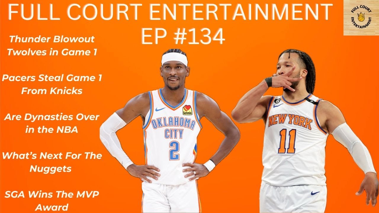 #134 Thunder BLOWOUT Twolves in Game 1, Pacers STEAL Game 1 from Knicks ...
