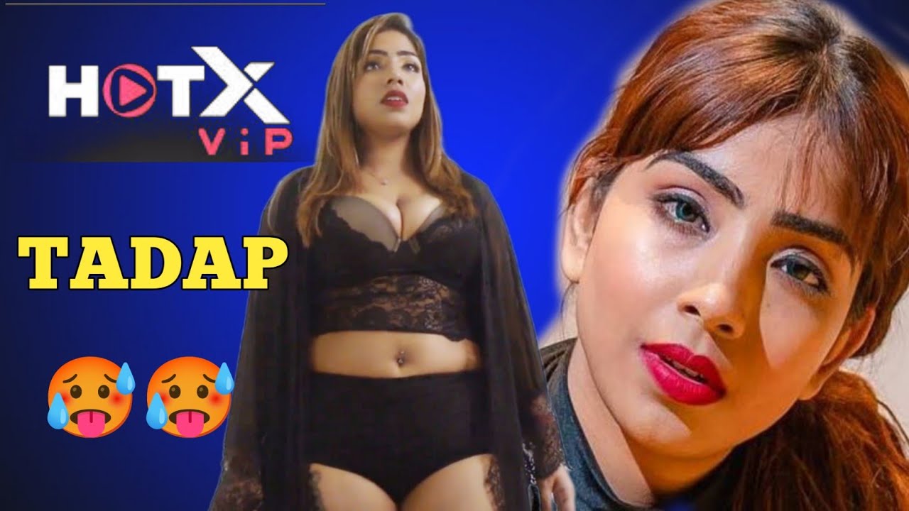 Tadap Hotx Vip Ayushi Jaiswal Ayushi Jaiswal New Web Series Youtube