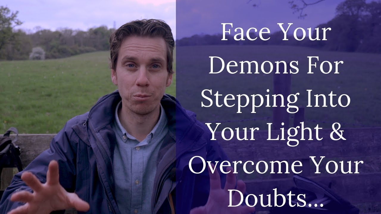 Face Your Demons For Stepping Into Your Light (Overcoming Self Doubt ...
