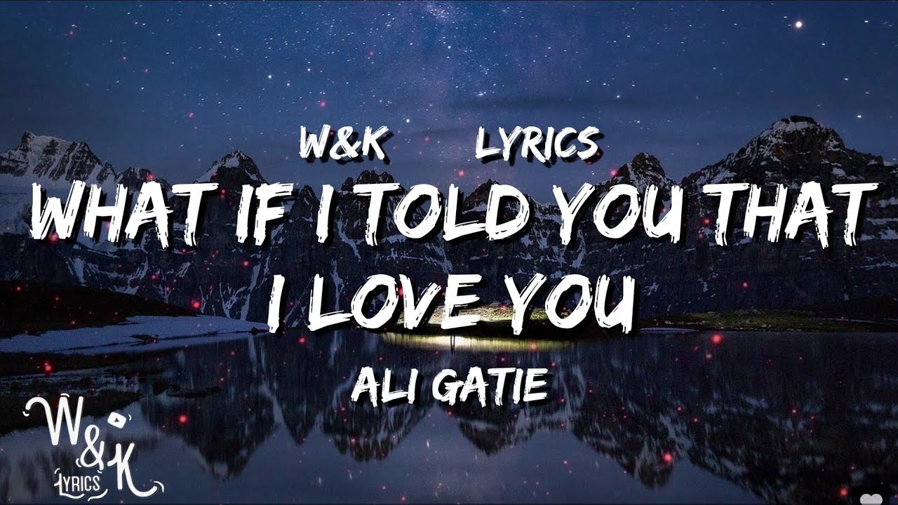 Ali Gatie - What If I Told You That I Love You (Lyrics) - YouTube