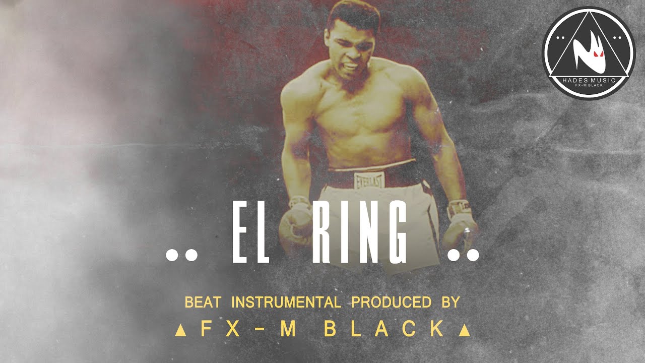 BASE DE RAP - “EL RING” - RAP BEAT HIP HOP INSTRUMENTAL (Prod. Fx-M ...