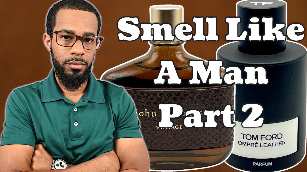 You'll Definitely SMELL LIKE A MAN With These Fragrances | Masculine ...